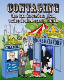 Contaging: The tax invasion plan twice fooled carny mark: Tony Crawford ...