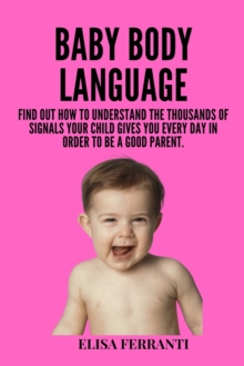 Baby Body Language : find out how to understand the thousands of ...