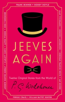 Jeeves Again : Twelve New Stories: P.G. Wodehouse: 9781804950258: hive ...