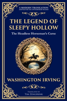 The Legend of Sleepy Hollow : Washington Irving's Iconic American Ghost ...