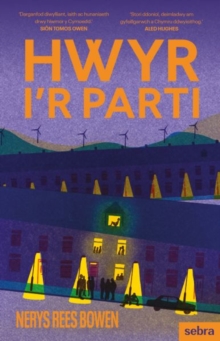 Hwyr i'r parti: Nerys Rees Bowen: 9781835390313: hive.co.uk