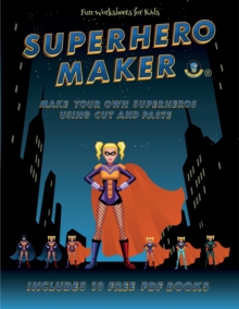 Fun Worksheets for Kids (Superhero Maker) : Make your own superheros ...