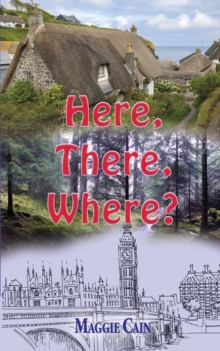 Here, there, where?: Maggie Cain: 9781909465763: hive.co.uk