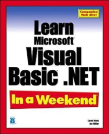 Learn Microsoft Visual Basic.Net in a Weekend: Work: 9781931841955 ...