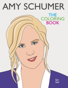 Amy Schumer : The Coloring Book: A Tribute to the Award-Winning ...