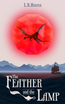The Feather and the Lamp: L N Hunter: 9781951768553: hive.co.uk