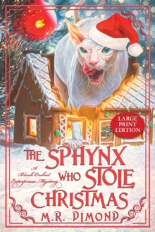 The Sphynx Who Stole Christmas : A Black Orchids Enterprises Mystery: M ...
