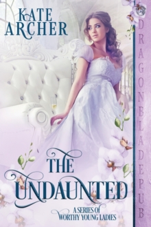 The Undaunted: Kate Archer: 9781958098264: hive.co.uk