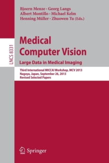 Medical Computer Vision. Large Data in Medical Imaging : Third ...