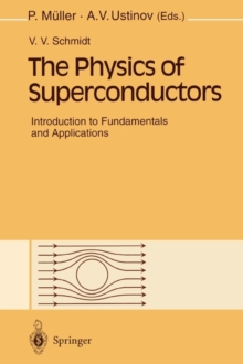 The Physics of Superconductors : Introduction to Fundamentals and ...