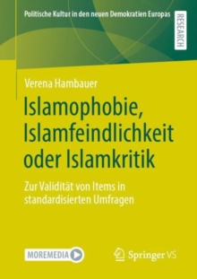 Islamophobie, Islamfeindlichkeit oder Islamkritik : Zur Validitat von ...