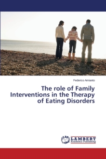 The Role of Family Interventions in the Therapy of Eating Disorders: Amianto Federico ...