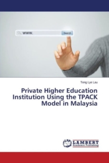 Private Higher Education Institution Using the Tpack Model in Malaysia ...