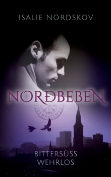 nordbeben - bittersuss wehrlos: Isalie Nordskov: 9783752652574: hive.co.uk