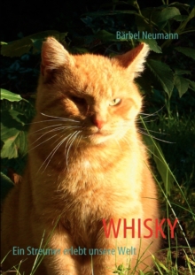 Whisky : Ein Streuner erlebt unsere Welt: Barbel Neumann: 9783837013320 ...