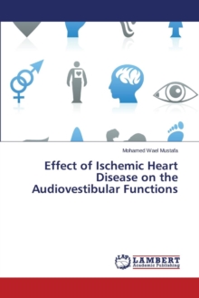 Effect of Ischemic Heart Disease on the Audiovestibular Functions ...