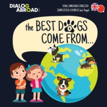 The Best Dogs Come From... (Dual Language English-Simplified Chinese ...