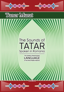 The Sounds of Tatar Spoken in Romania : The Golden Khwarezmian Language ...