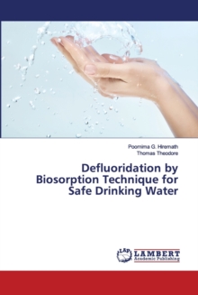 Defluoridation by Biosorption Technique for Safe Drinking Water ...