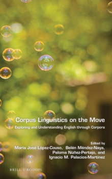 Corpus linguistics on the move : Exploring and understanding English ...