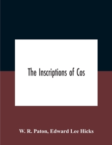 The Inscriptions Of Cos: W R Paton: 9789354185700: hive.co.uk