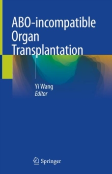 ABO-incompatible Organ Transplantation: : 9789811333989: hive.co.uk