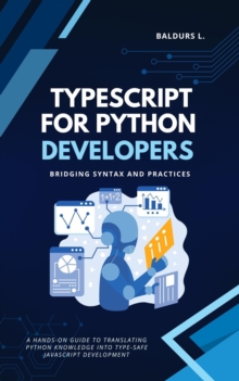 TypeScript for Python Developers: Bridging Syntax and Practices ...