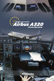 Airbus A320 Normal Operation : Airbus A320: Biblioteca Aeronautica ...