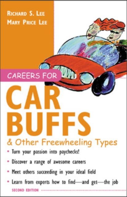 Careers for Car Buffs & Other Freewheeling Types: Richard S. Lee ...