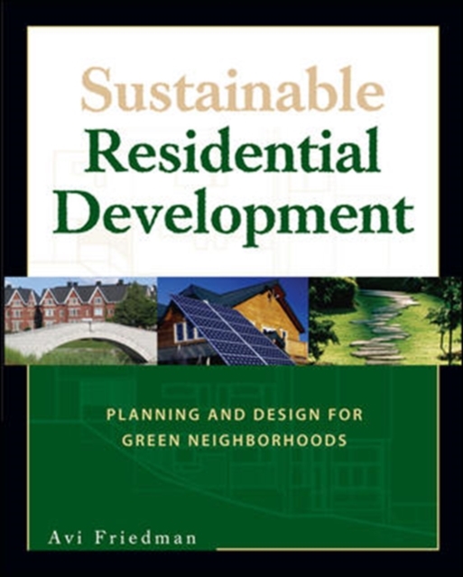 Sustainable Residential Development : Planning and Design for Green ...