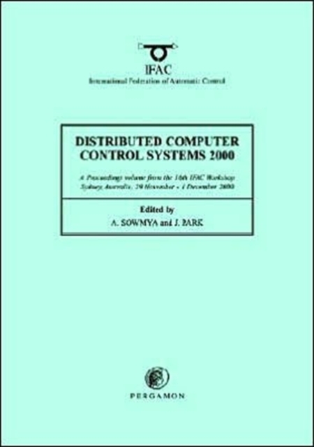 Distributed Computer Control Systems 2000: A. (School of Computing ...