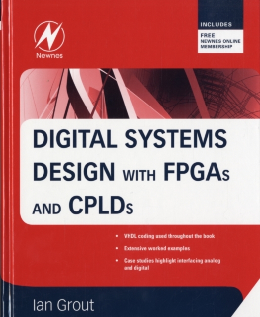 Digital Systems Design with FPGAs and CPLDs: Ian Grout: 9780080558509 ...