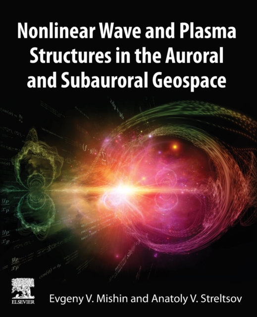 Nonlinear Wave and Plasma Structures in the Auroral and Subauroral ...
