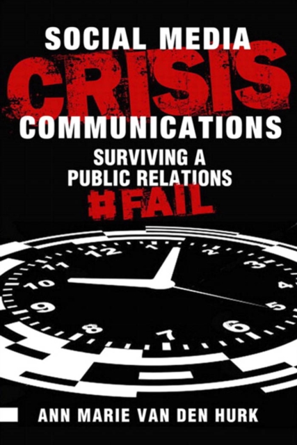 Social Media Crisis Communications : Preparing for, Preventing, and ...