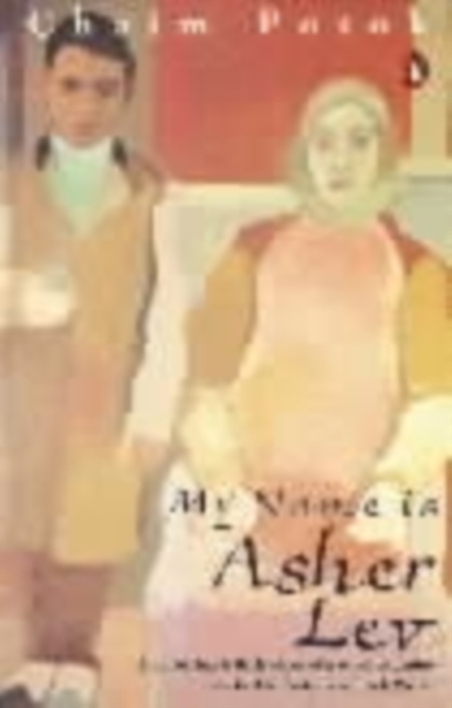 My Name is Asher Lev: Chaim Potok: 9780140036428: hive.co.uk