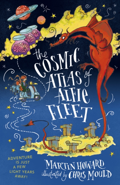 Cosmic Atlas of Alfie Fleet: Martin Howard: 9780192767516: hive.co.uk