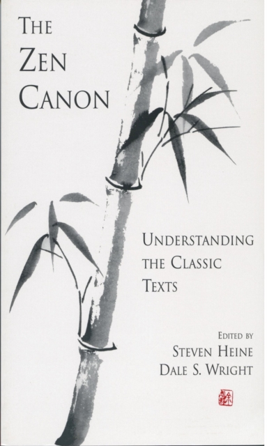 Zen Canon : Understanding the Classic Texts: Dale S. Wright ...
