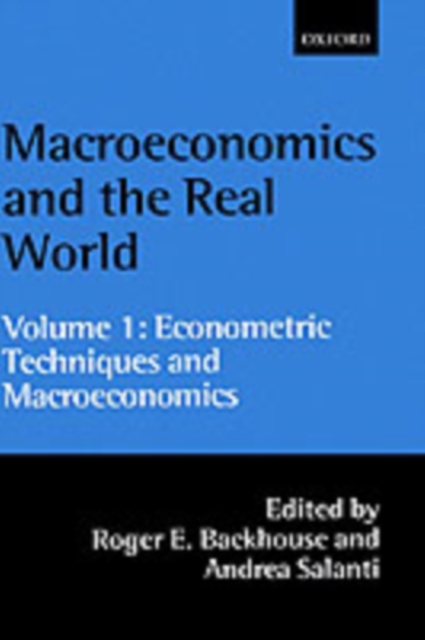 Macroeconomics and the Real World: Volume 1: Econometric Techniques and ...