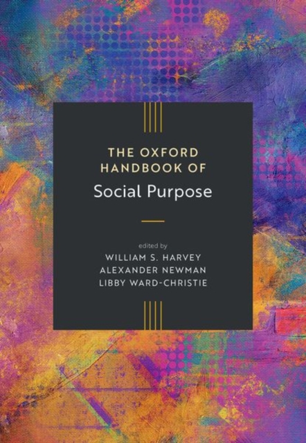 The Oxford Handbook of Social Purpose: : 9780198937852: hive.co.uk
