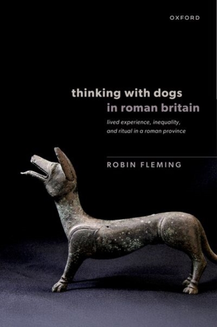 Thinking with Dogs in Roman Britain : Lived Experience, Inequality, and ...