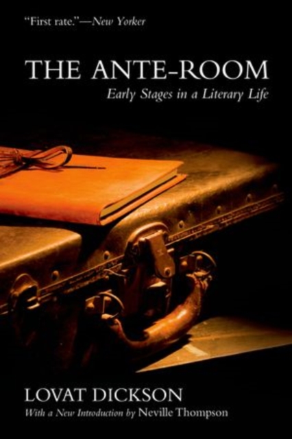 The Ante-Room: Early Stages in a Literary Life: Lovat Dickson ...