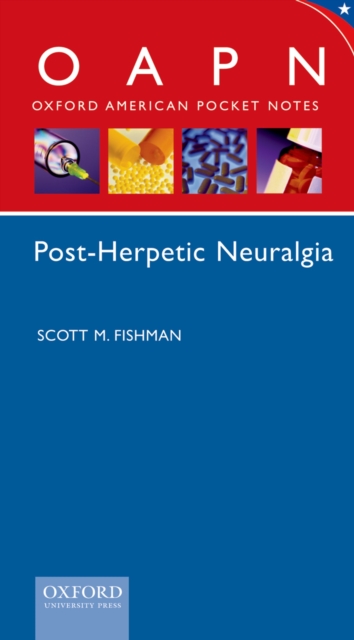 Oxford American Pocket Notes Post Herpetic Neuralgia: Scott Fishman ...