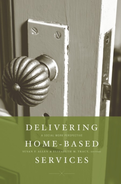 Delivering Home-Based Services : A Social Work Perspective ...