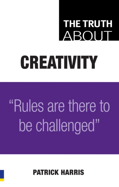 Truth About Creativity : Rules are there to be challenged: Patrick ...