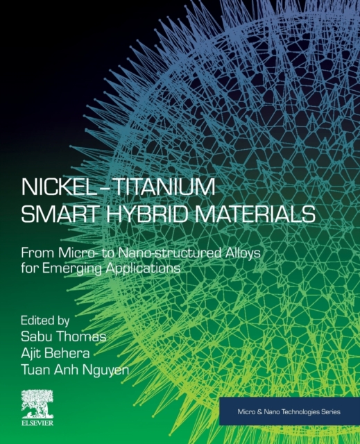 Nickel-Titanium Smart Hybrid Materials : From Microto Nano-structured ...