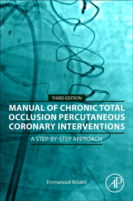 Manual of Chronic Total Occlusion Percutaneous Coronary Interventions ...