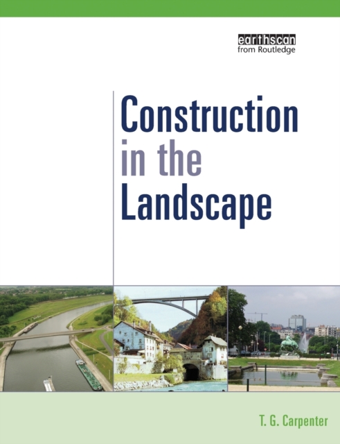 Construction in the Landscape : A Handbook for Civil Engineering to ...