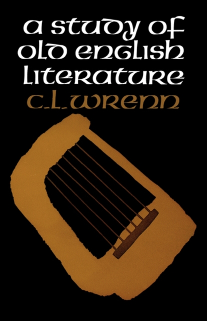 A Study of Old English Literature: C.L. Wrenn: 9780393097689: hive.co.uk