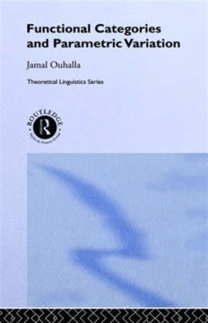 Functional Categories and Parametric Variation: Jamal Ouhalla ...