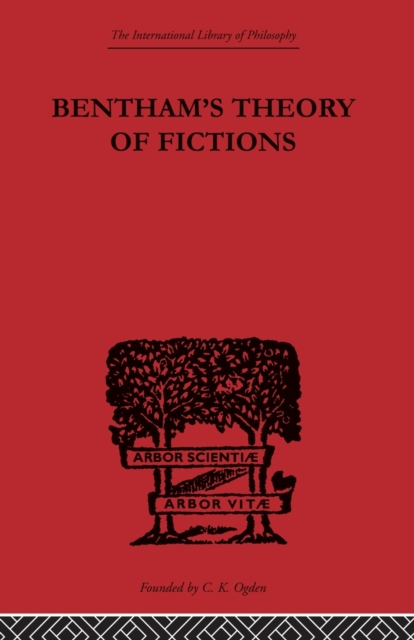 Bentham's Theory of Fictions: C.K. Ogden: 9780415434522: hive.co.uk